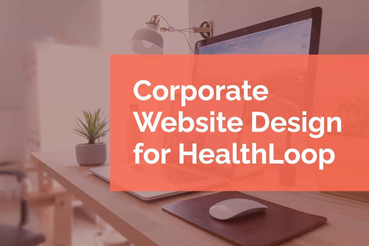 Corporate Website Design for HealthLoop - Pixel Jar