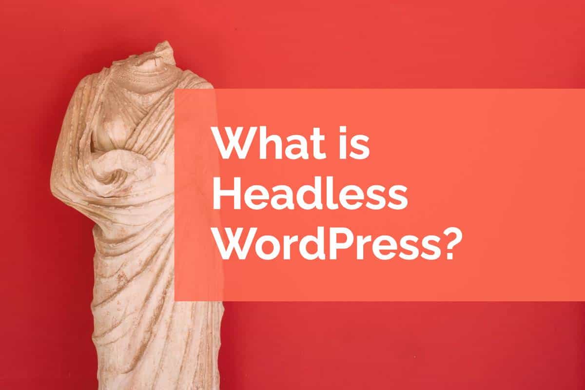 What is Headless WordPress? - Pixel Jar